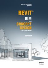 Revit BIM and concept design Volume 1